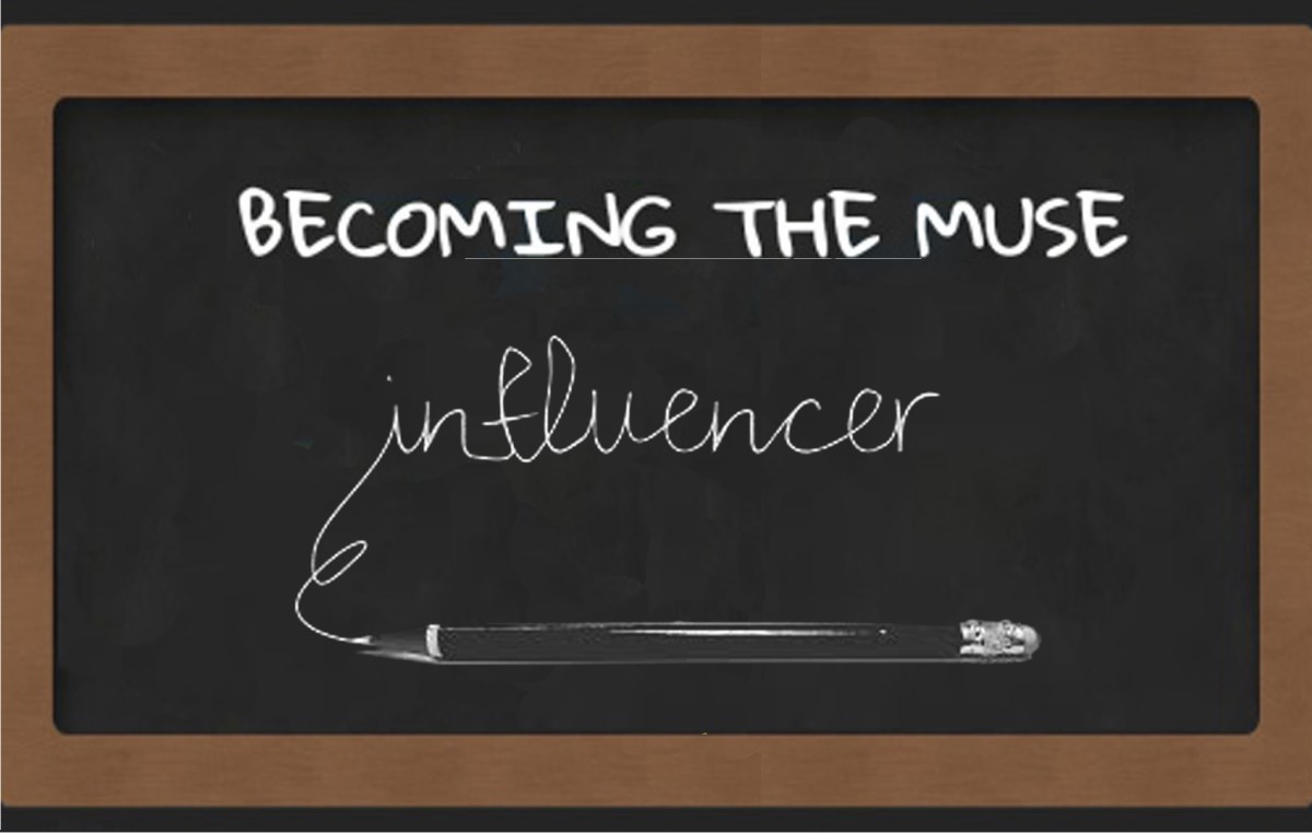 Of The Influencer, The Influence and The World Wide Web – Becoming The Muse