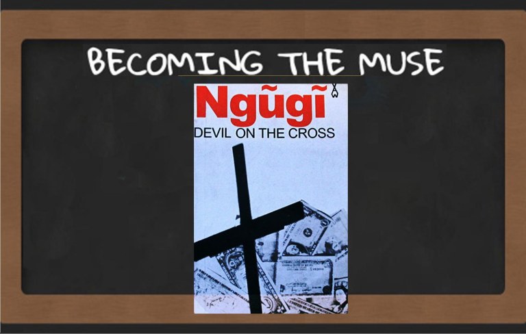 Of Devil On The Cross Book Review – Becoming The Muse