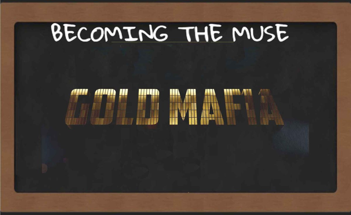 Of Gold Mafia – Becoming The Muse