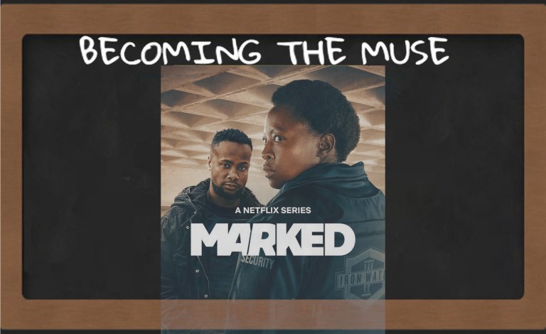 Of Marked TV Series – Becoming The Muse